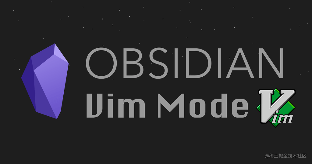 Obsidian 搭配 Vim Mode，提升写作体验 - 经验分享 - Obsidian 中文论坛